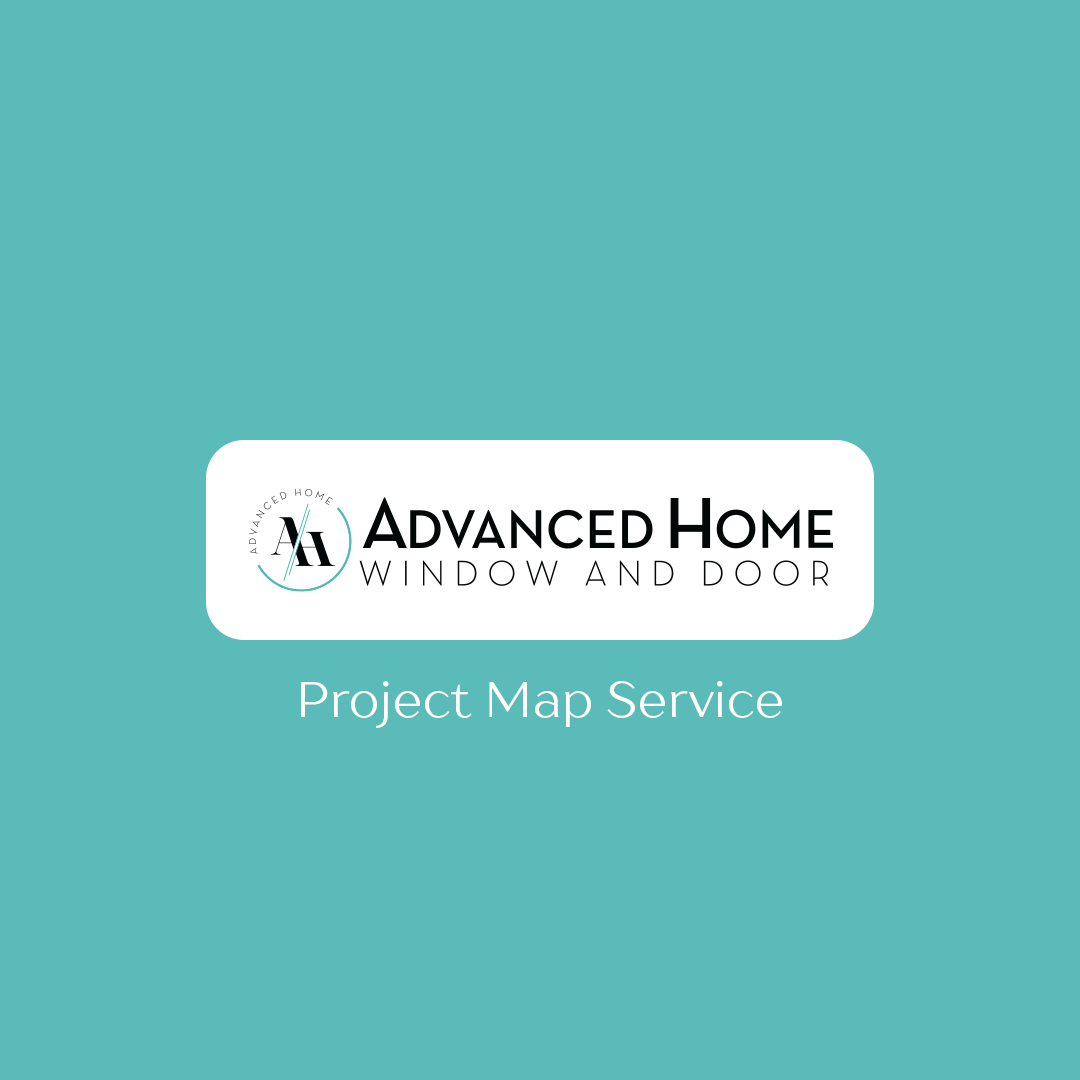 Project Map - Advanced Home Window and Door